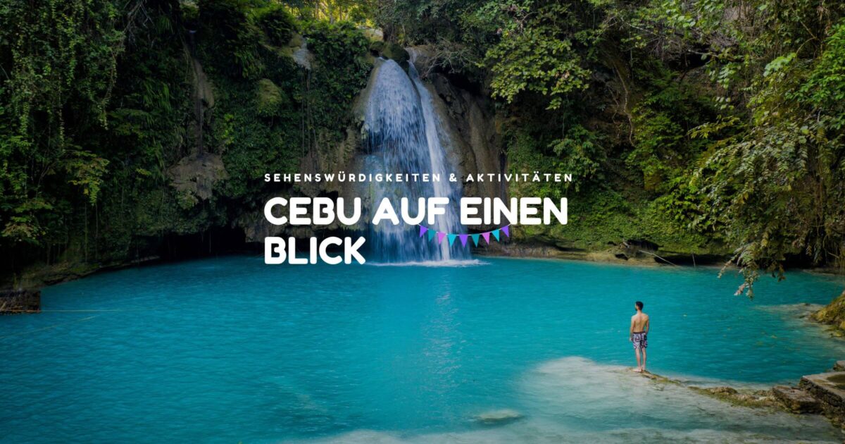 Cebu auf einen Blick - Alle Infos & Aktivitäten