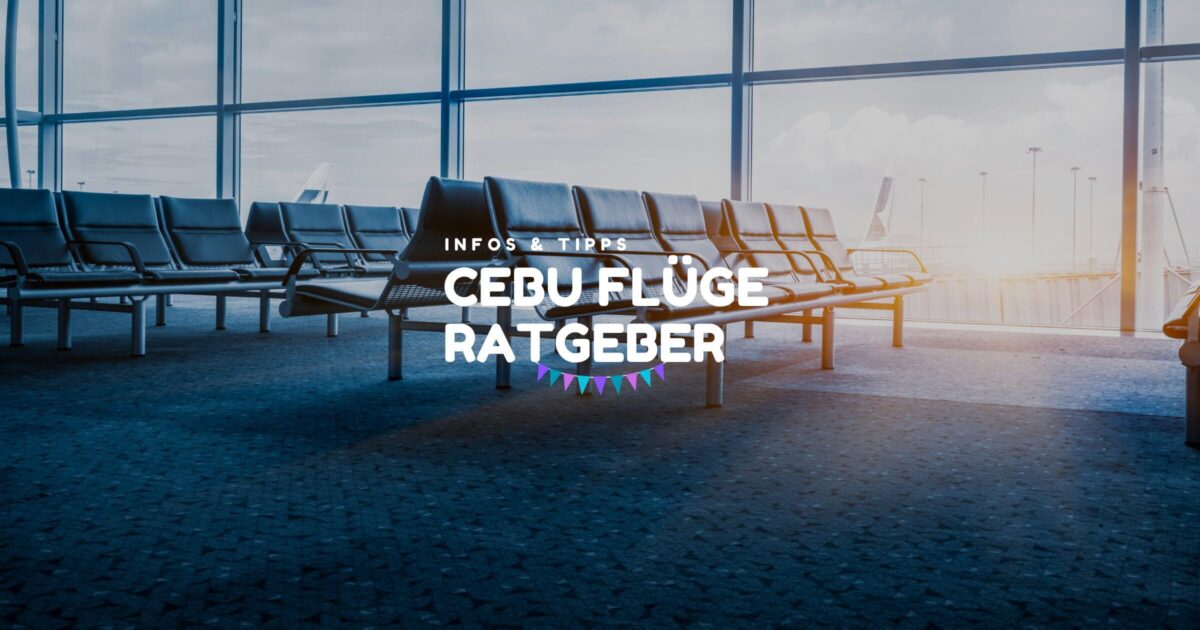 Flug nach Cebu - Der große Ratgeber