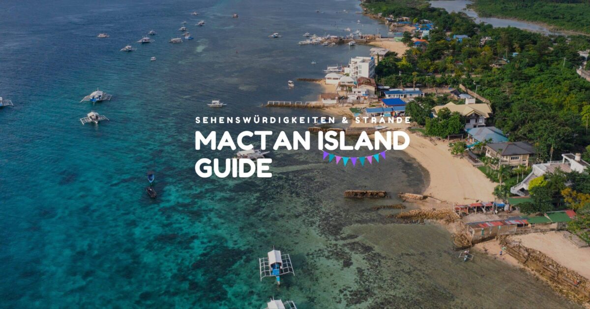 Mactan Island Strände, Sehenswürdigkeiten & Hotels