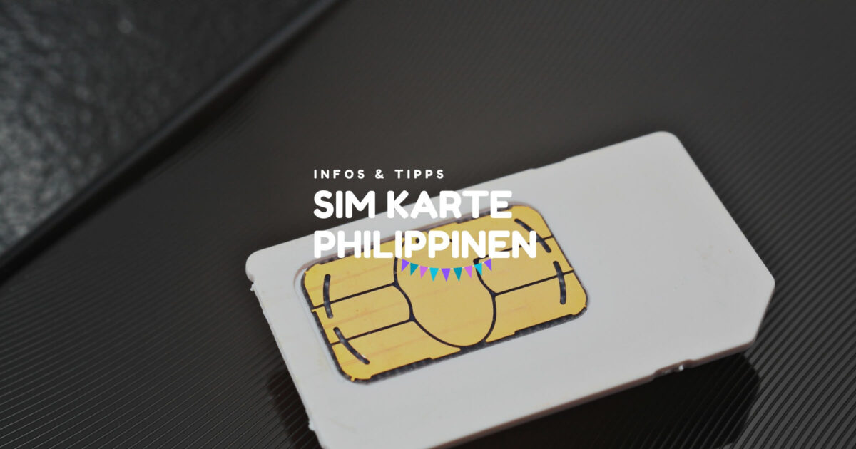 SIM Karte Philippinen - Unsere Tipps & Datenpakete